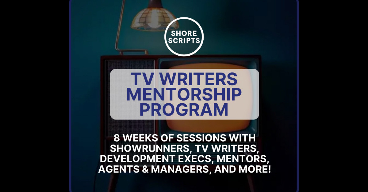 Shore Scripts TV Pilot Mentorship Program (2025) - Coverfly
